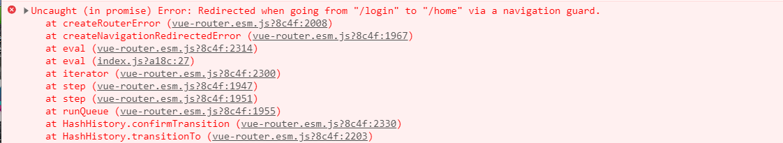 [vue 报错 路由守卫]error Redirected When Going From “ Login“ To “ Home“ Via A Navigation Guard 路由守卫抛