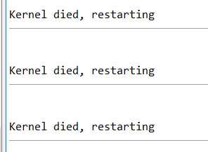 [Error]用Anaconda Spyder跑代码时出现Kernel died,restarting的解决_kernel died restarting-CSDN博客