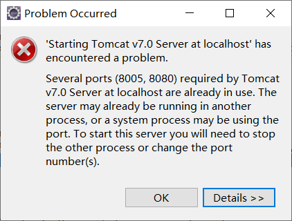 Several ports (8005, 8080) required by Tomcat v7.0 Server at localhost are already in use.-CSDN博客