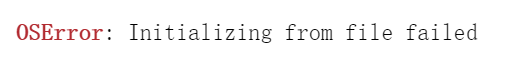 Oserror Initializing From File Failed Csdn博客 3217