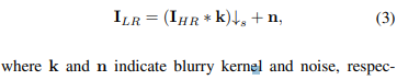 Real-world Super-Resolution via Kernel Estimation and Noise Injection-CSDN博客