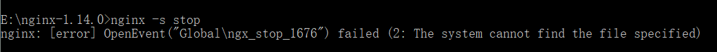 nginx报错 - OpenEvent(“Global\ngx_stop_1676“）failed (2: The system cannot find the file specified ...