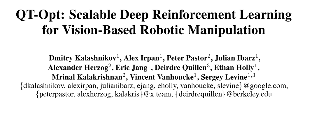 QT-Opt: Scalable Deep Reinforcement Learning for Vision-Based Robotic Manipulation-CSDN博客