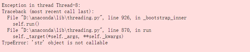 Warning:TypeError: ‘str‘ object is not callable_在anacond报错'str' object ...