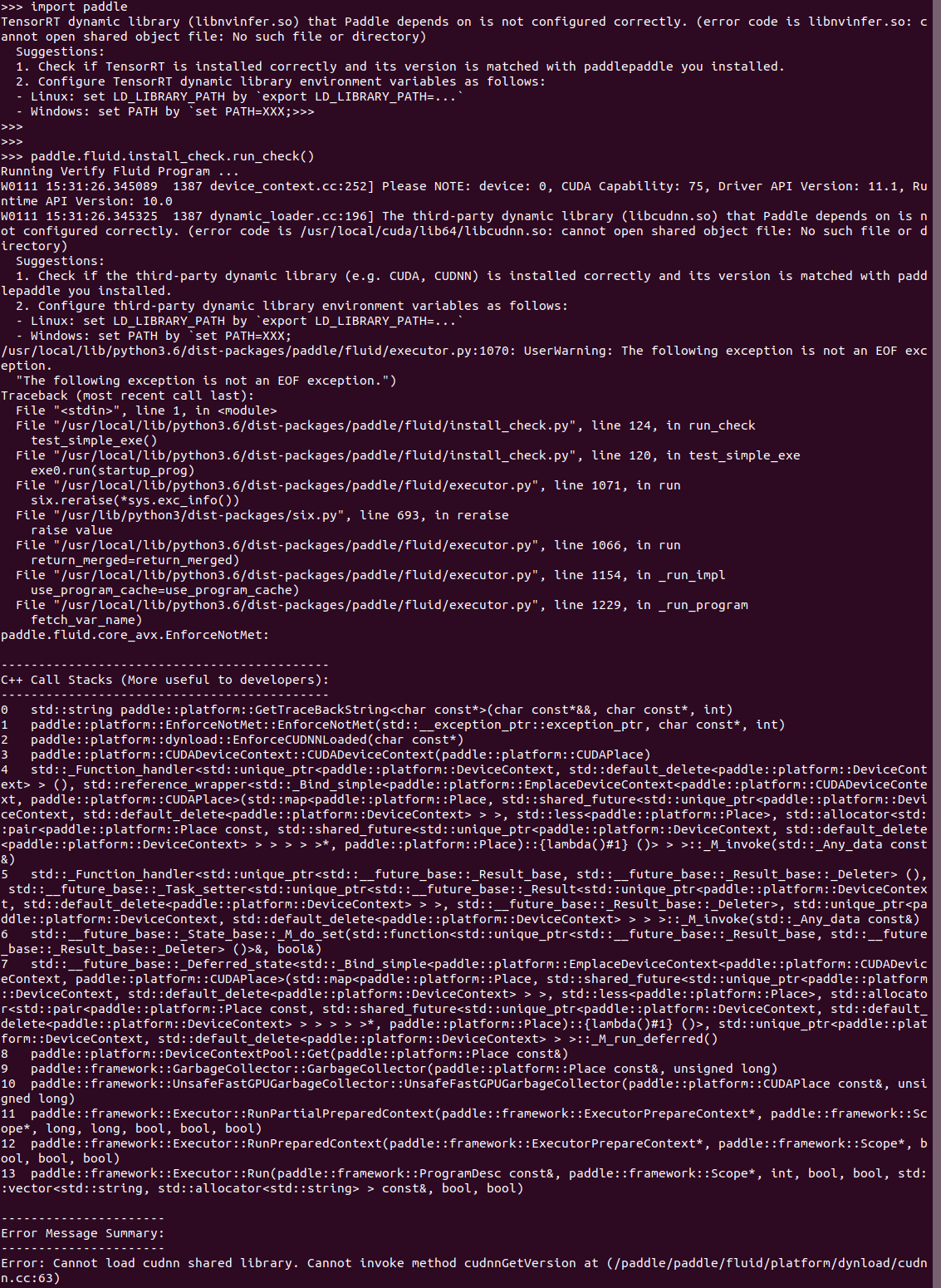 报错“Cannot load cudnn shared library. Cannot invoke method cudnnGetVersion at (/paddle/paddle ...