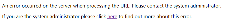 asp报错：n error occurred on the server when processing the URL. Please contact the system ...