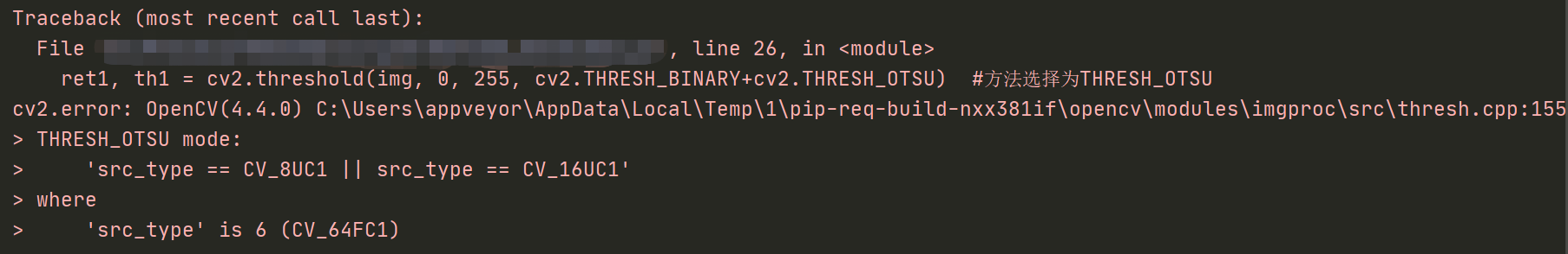 THRESH_OTSU mode: ‘src_type == CV_8UC1 || src_type == CV_16UC1‘ where ‘src_type‘ is 6 (CV_-CSDN博客