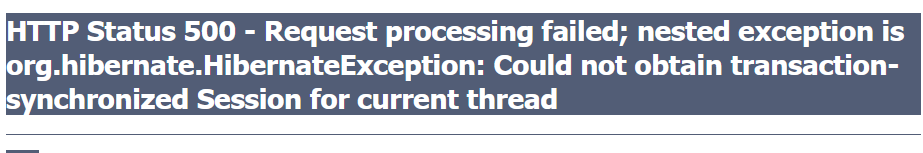 Spring中使用Session出现Could not obtain transaction-synchronized Session for current thread ...