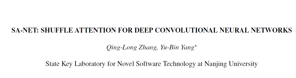 SA-NET-轻量级注意力 | SHUFFLE ATTENTION FOR DEEP CONVOLUTIONAL NEURAL NETWORKS-CSDN博客