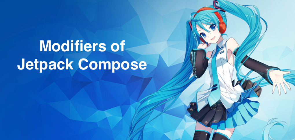 Jetpack Compose Modifier 使用入门_modifier.fillmaxwidth()-CSDN博客