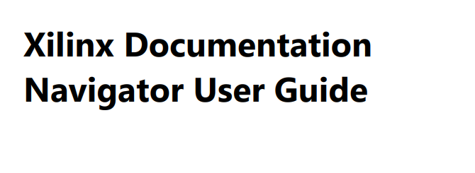 使用 Xilinx Documentation Navigator 查看官方文档_xilinx reading documentation.xml-CSDN博客