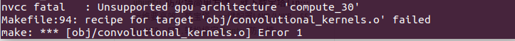 Nvcc Fatal Unsupported Gpu Architecture ‘compute30‘ Csdn博客