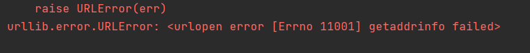 ＜urlopen error [Errno 11001] getaddrinfo failed＞ 网页找不到-------＞异常处理（超详细）_ -CSDN博客
