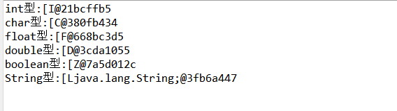 Java中出现[I@21bcffb5，[C@380fb434，[F@668bc3d5，[D@3cda1055，[Z@7a5d012c，[Ljava.lang.String；@3fb6a447 ...