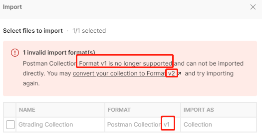 Postman Collection Format v1 is no longer supported and can not be imported directly. You may ...