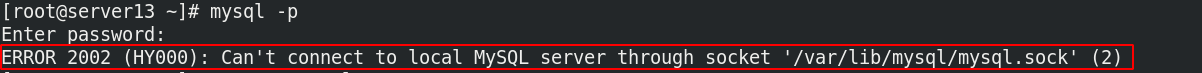 ERROR 2002 (HY000): Can‘t connect to local MySQL server through socket ...