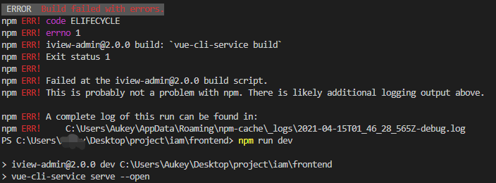 npm ERR! code ELIFECYCLE npm ERR! errno 1 npm ERR! iview-admin@2.0.0 dev: `vue-cli-service ...