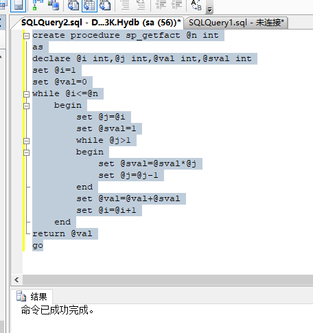 TSQL编写存储过程计算1!+2!+3!+…+N!_sql创建函数,输入参数n, 计算1!+2!+ 3!+ …+ n! 的值-CSDN博客