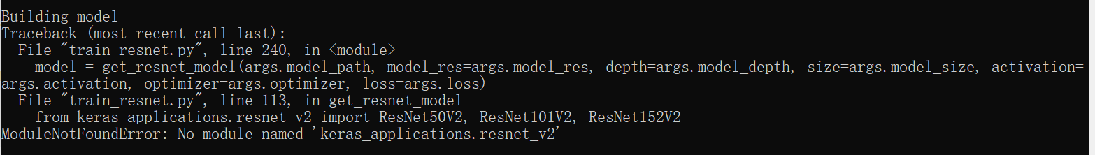 ModuleNotFoundError: No module named ‘keras_applications.resnet_v2‘解决方式_no module named 'keras ...