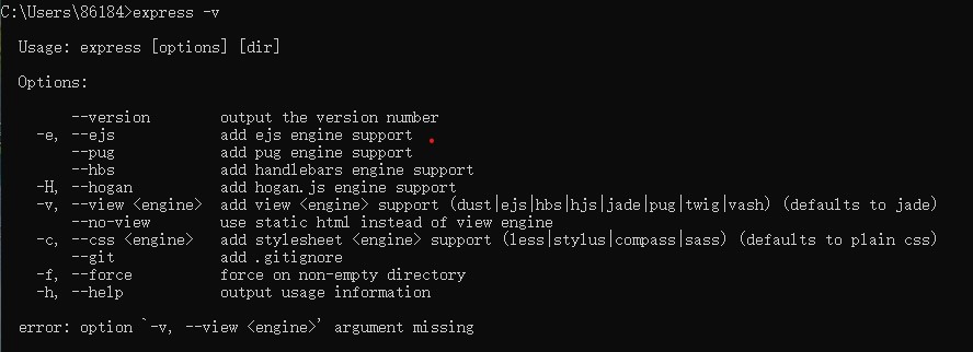 在cmd命令里面查看express版本报错 error: option `-v, --view ＜engine＞‘ argument missing_missing argument for ...