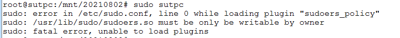sudo: error in /etc/sudo.conf, line 0 while loading plugin “sudoers_policy“ 问题解决_sudo.conf, line ...