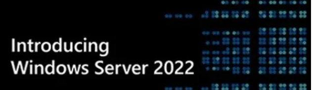全新 Windows Server 2022 正式版系统发布，镜像免费下载，附下载链接~_win server 22 download-CSDN博客