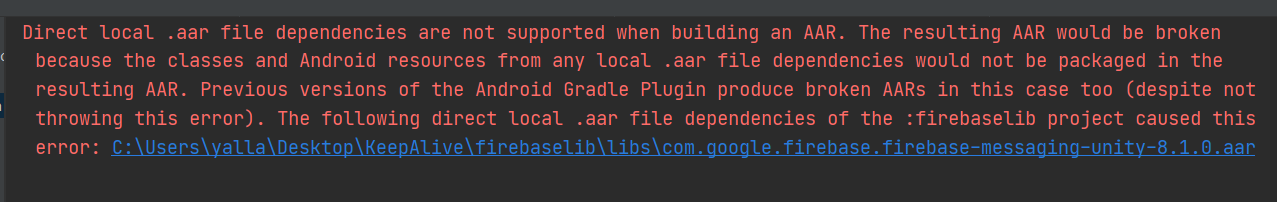 Derect local .aar file dependencies are not supported when building an AAR._direct local .aar ...