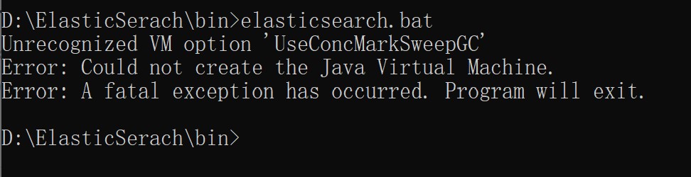 ES报错：Unrecognized VM option ‘UseConcMarkSweepGC‘ Error: Could not create the Java Virtual ...