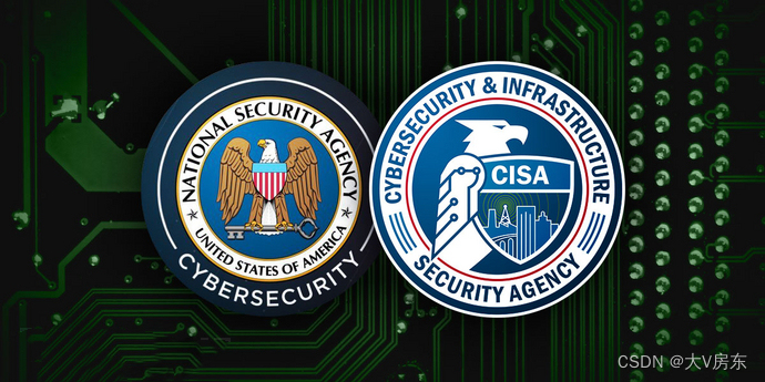NSA 和 CISA 联合揭露当下十大网络安全错误配置-CSDN博客