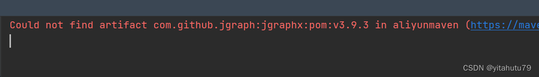 Could not find artifact com.github.jgraph:jgraphx:pom:v3.9.3 in aliyunmaven-CSDN博客