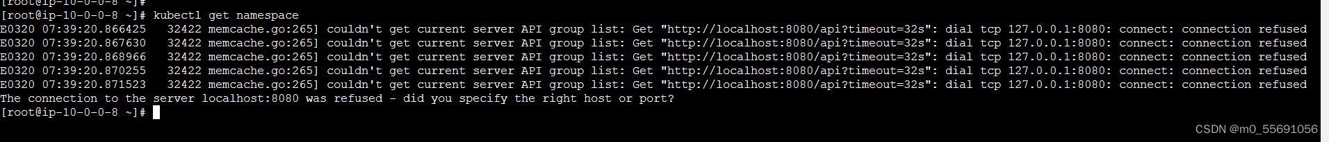 已解决—The connection to the server localhost:8080 was refused - did you specify the right host or ...