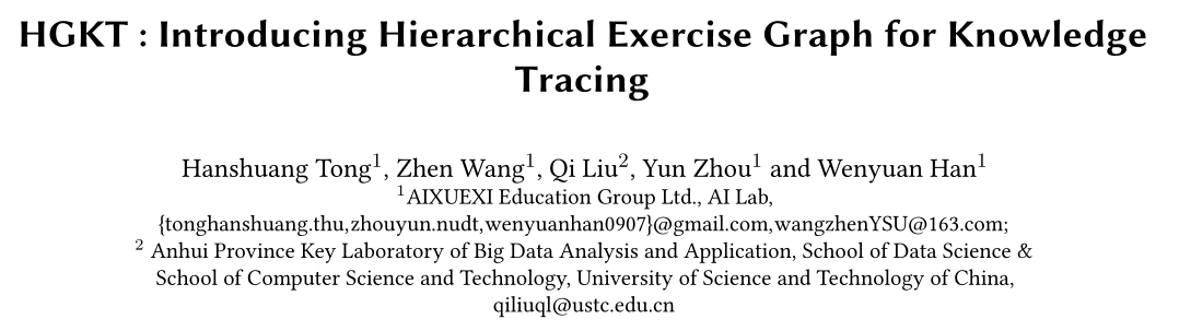 【论文解读|SIGIR2021】HGKT : Introducing Hierarchical Exercise Graph for Knowledge Tracing 引入层次练习图的知识 ...