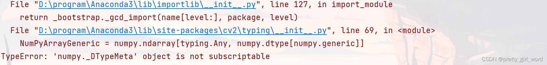 jupyter/pyharm导入cv2 报错“‘numpy._DTypeMeta‘ object is not subscriptable ...