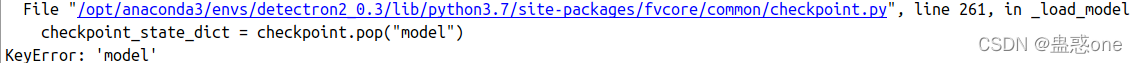 Detectron2错误：KeyError:‘model‘_keyerror: 'model-CSDN博客