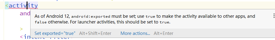 安卓学习专栏——安卓报错As of Android 12, android:exported must be set； use true to make the activity ...