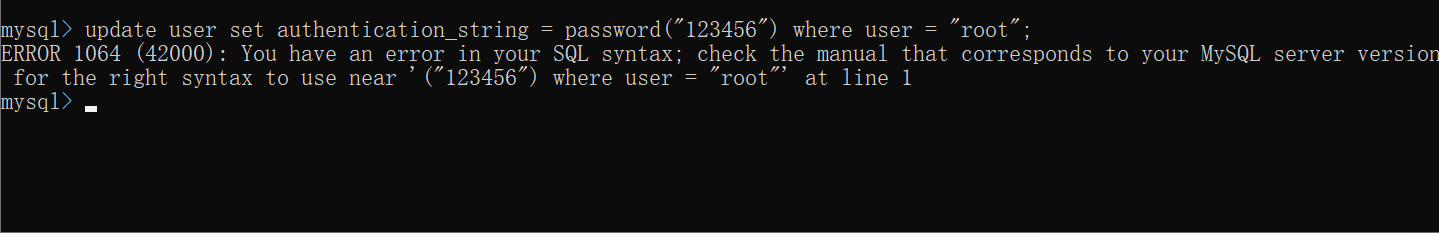 mysql 使用cmd修改root密码 报错ERROR 1064 (42000): You have an error in your SQL syntax； check the manual ...