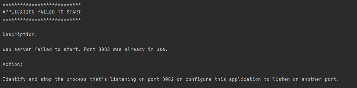 Web server failed to start. Port 8082 was already in use._description: web server failed to ...
