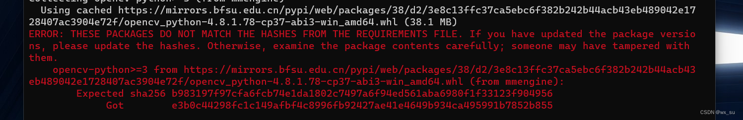 安装mmengine时报错，opencv-python 包的哈希值和 requirements 文件中的不一致，ERROR: THESE PACKAGES DO NOT MATCH THE ...