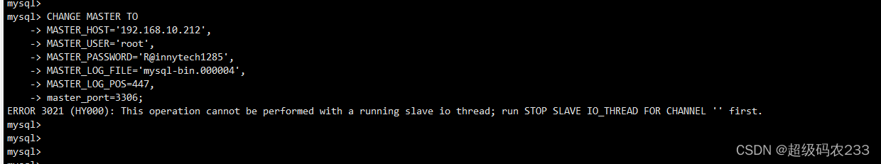 ERROR 3021 (HY000): This operation cannot be performed with a running slave io thread； run STOP ...