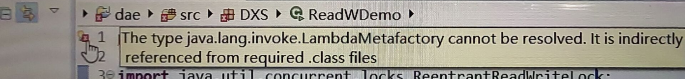 使用eclipse时，报包出错 The type java.lang.invoke.LambdaMetafactory cannot be resolved.~~~_the type java ...