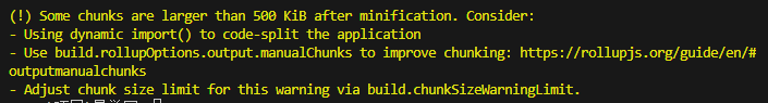 Vue3 - 打包报错：(!) Some chunks are larger than 500 KiB after minification. Consider（- Using dynamic ...