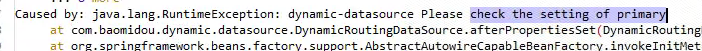 笔记——记录一个dynamic Datasource Please Check The Setting Of Primary 问题解决 Csdn博客 
