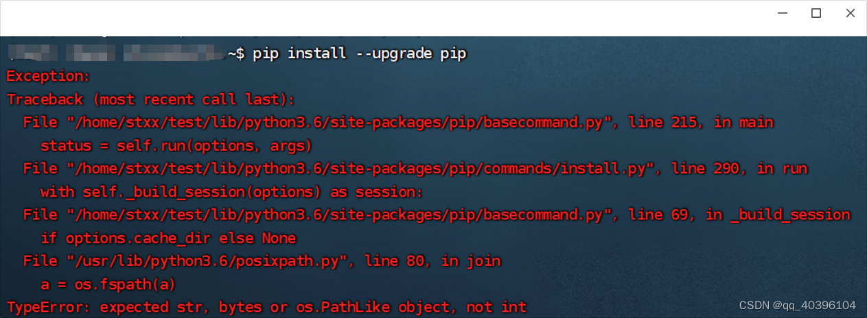 pip安装包报错TypeError: expected str, bytes or os.PathLike object, not int ...