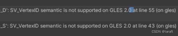 SV.VertexlD semantic is not supported on GLES 2.0_lodditheringtransision is not supported on ...