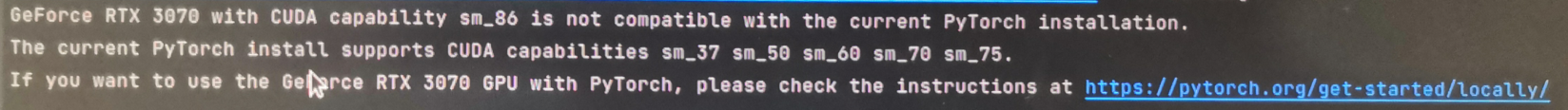 GeForce RTX 3070 with CUDA capability sm_86 is not compatible with the current Pytorch ...
