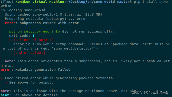 error in xx setup command:“values of xx dict must be a list of strings“_pip install sumo-web3d 报 ...