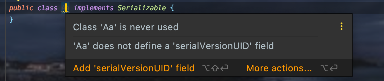 idea 添加serialVersionUID提示_serialversionuid' can be annotated with '@serial' -CSDN博客