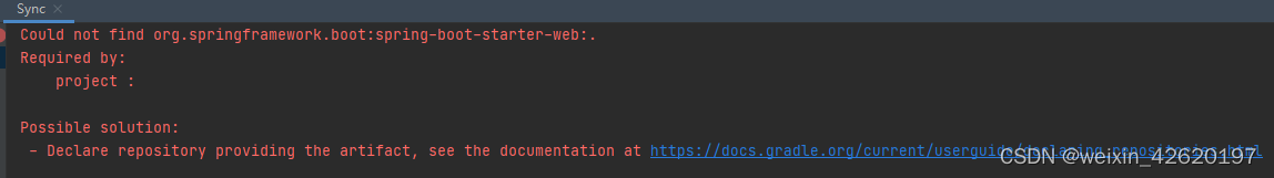 grable构建报错：Could not find org.springframework.boot:spring-boot-starter-web_刷新gradlecould not ...