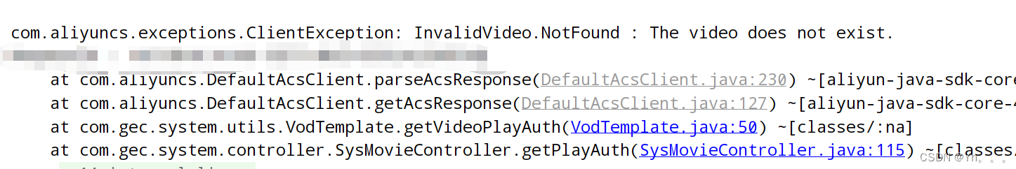 阿里云视频点播时报：com.aliyuncs.exceptions.ClientException: InvalidVideo.NotFound : The video does not ...