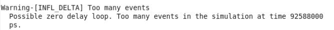 Warning-Too many events Possible zero delay loop. Too many events in the simulation at time.-CSDN博客